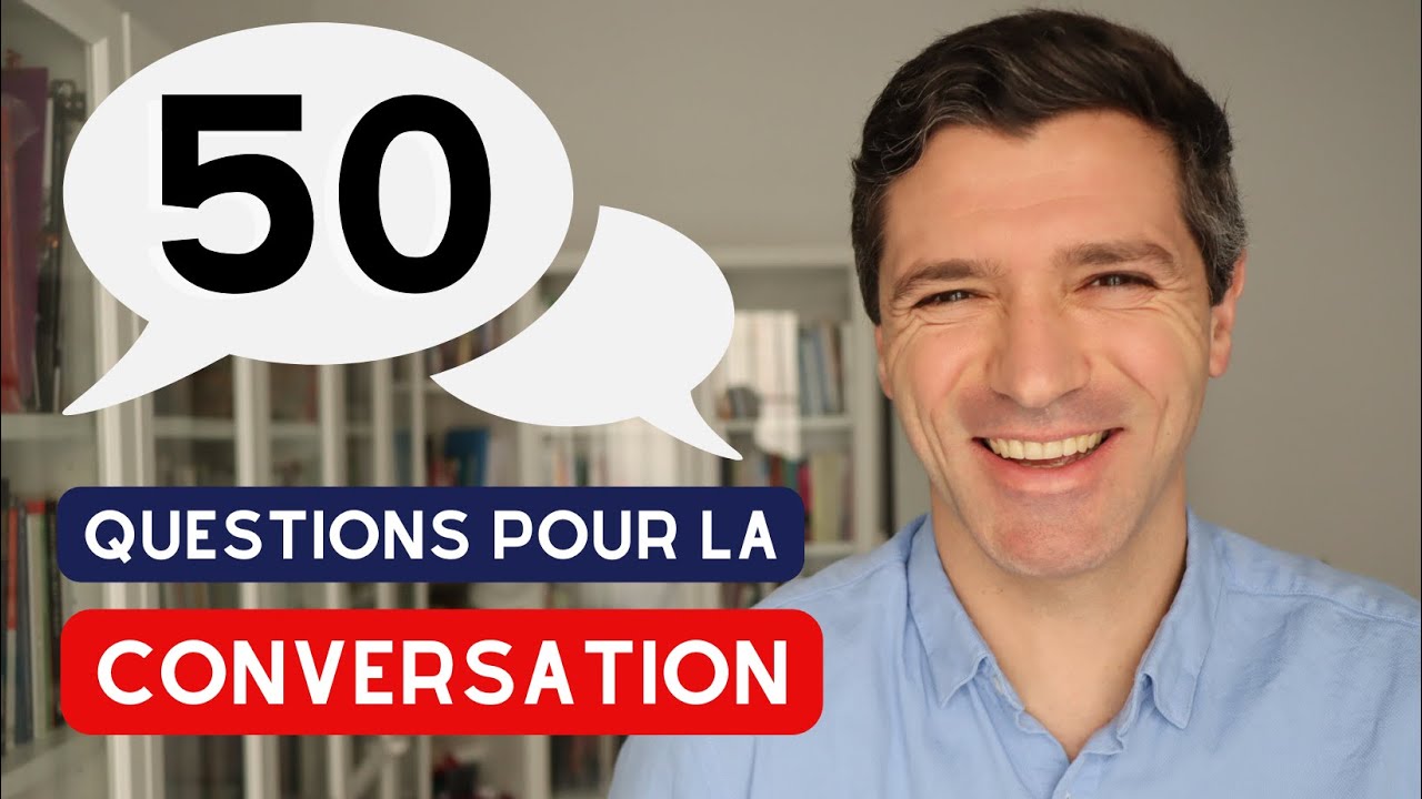 50 questions pour la conversation – French School TV