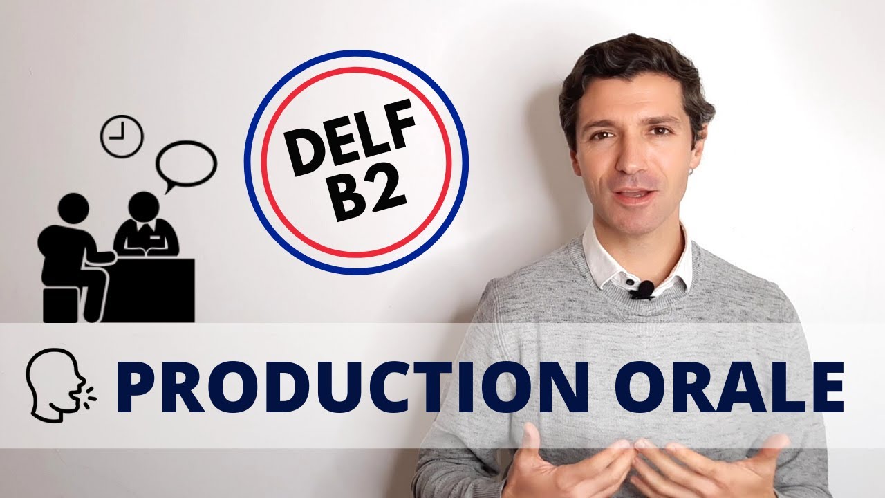 Guide complet pour la production orale DELF B2 – French School TV